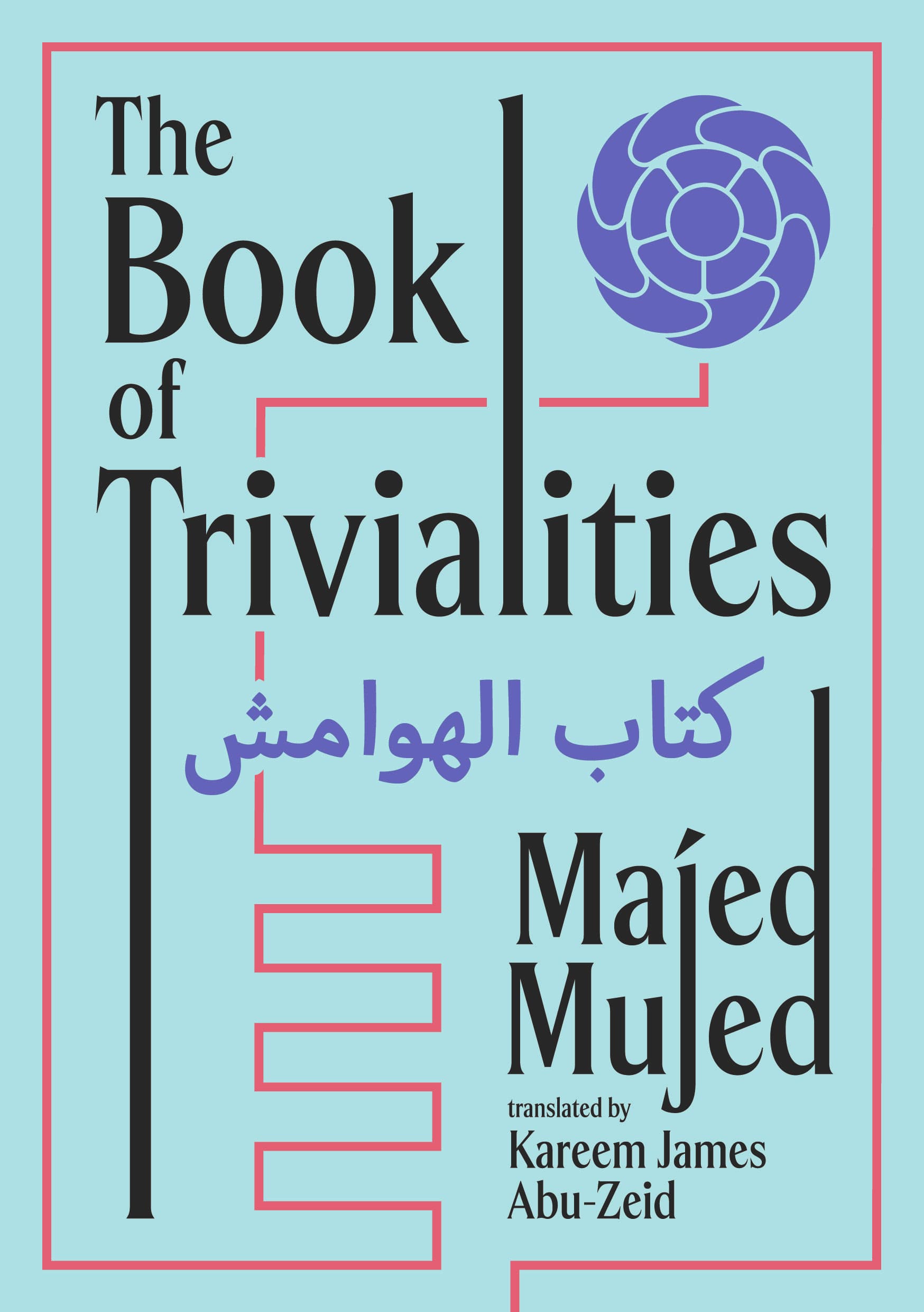 The Book of Trivialities by Majed Mujed | Goodreads