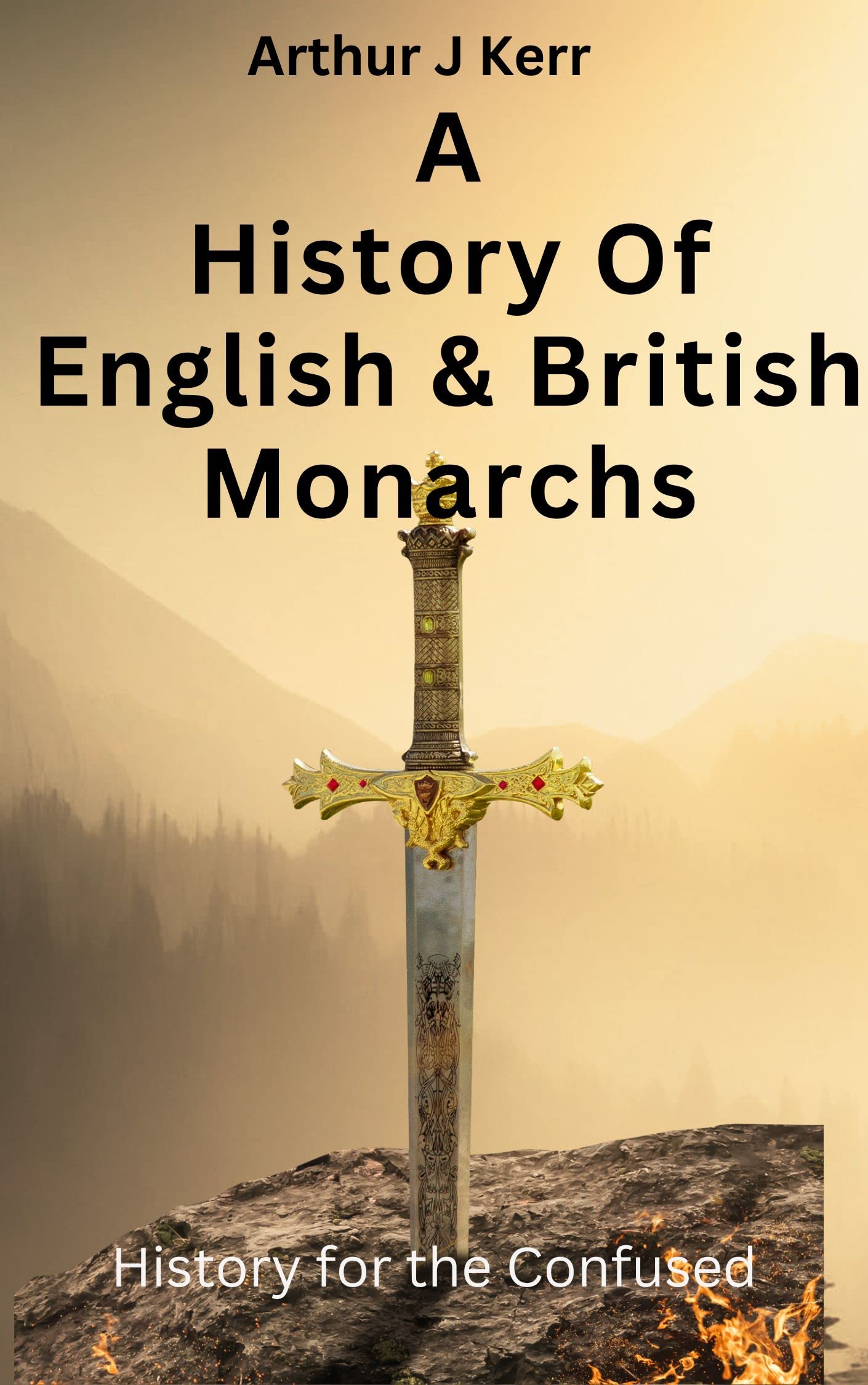 A History Of English & British Monarchs: History For The Confused ...