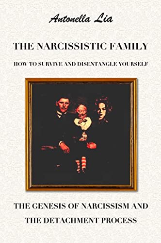 The Narcissistic Family: How to Survive and Disentangle Yourself. The ...