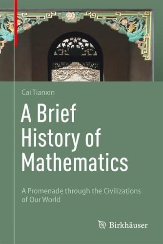 A Brief History of Mathematics: A Promenade through the Civilizations ...