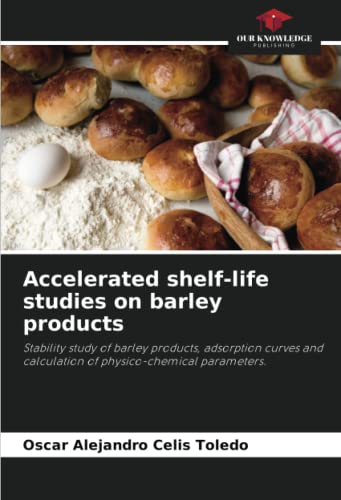 Accelerated shelf-life studies on barley products: Stability study of ...