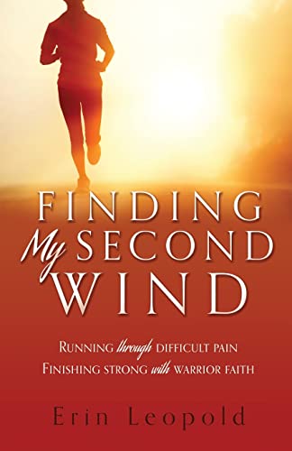 Finding My Second Wind: Running through difficult pain Finishing strong ...