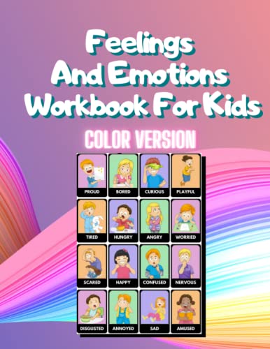 Feelings And Emotions Workbook For Kids Full Color Version: A Kid’s ...