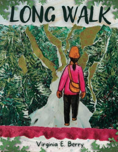 Long Walk: Using Our Senses to Find Our Way by Virginia E. Berry ...
