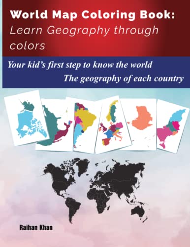 World Map Coloring Book: Learn Geography through Colors: Your kid's ...