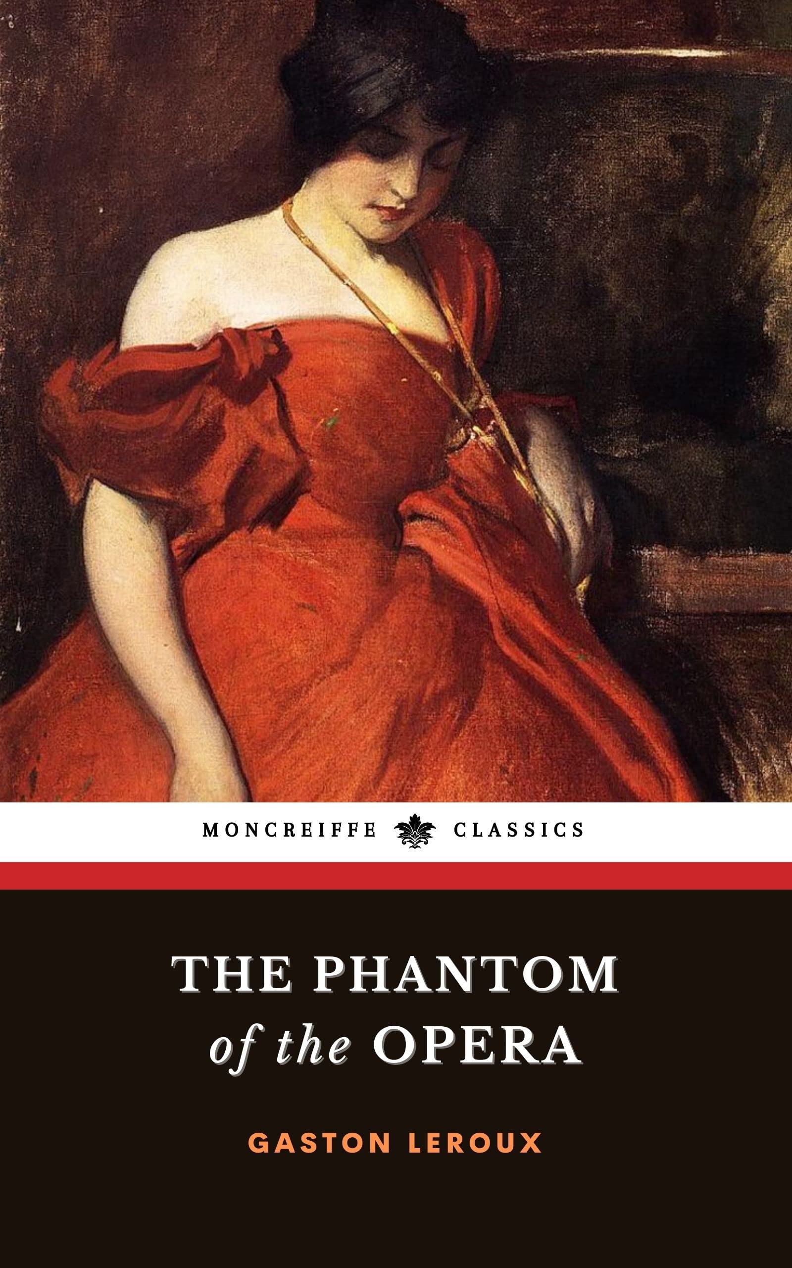 The Phantom of the Opera: The 1910 Gothic Horror Romance Classic by ...