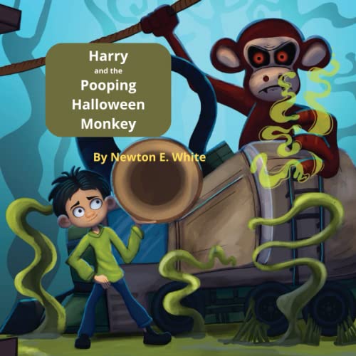 Harry and the Pooping Halloween Monkey: Boy by Newton E. White | Goodreads