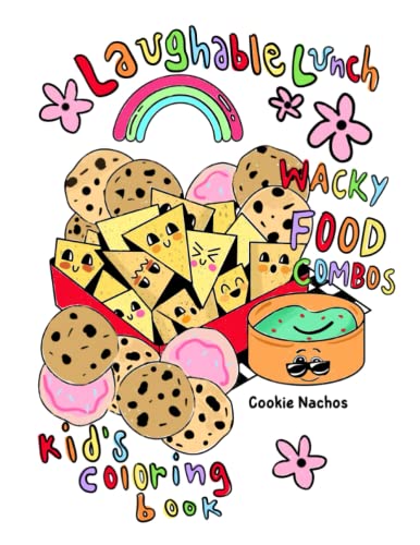 Laughable Lunch : A Kid's Coloring Book of Wacky Food Combinations by ...
