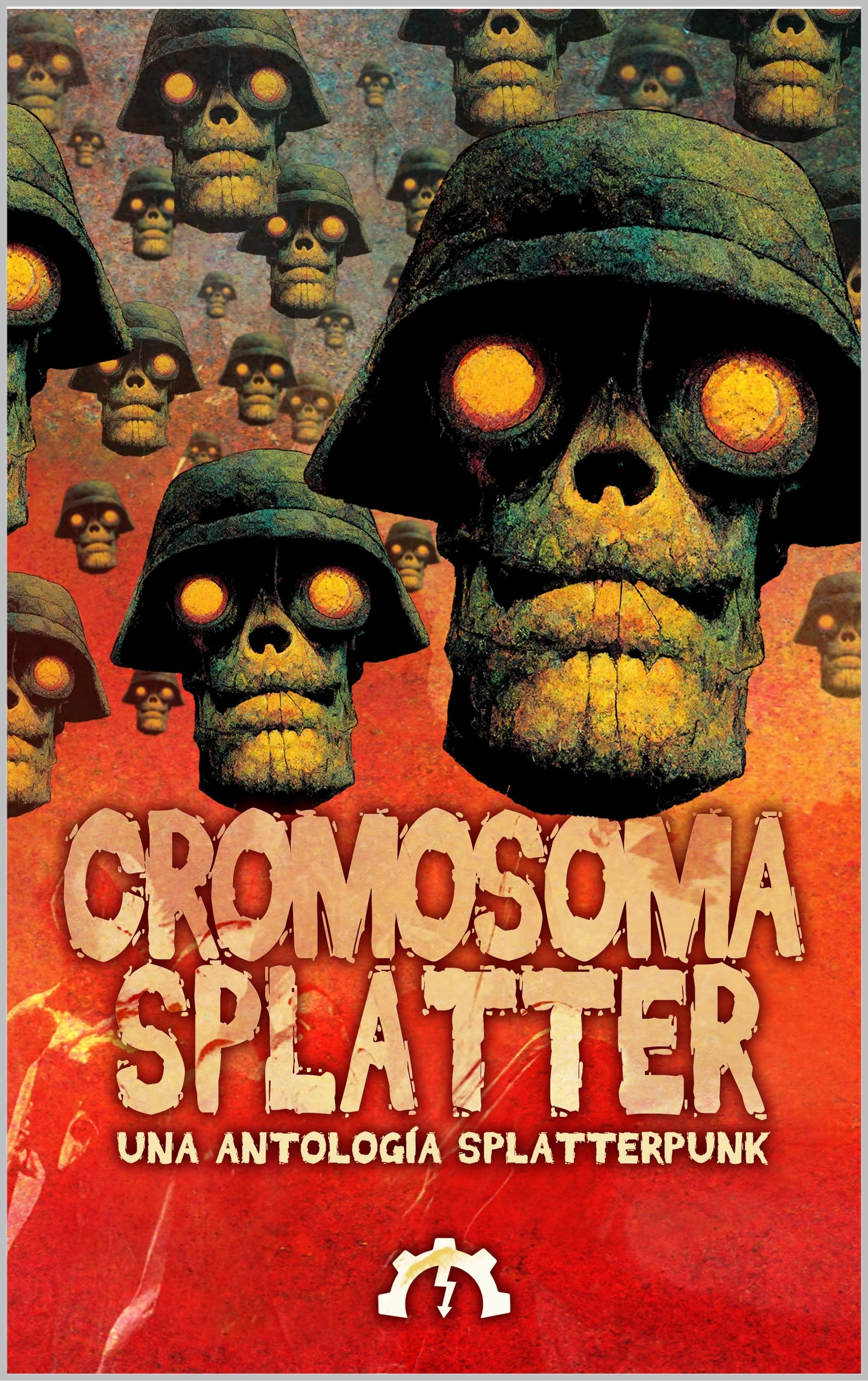 Cromosoma splatter: Una antología splatterpunk by Marilinda Guerrero ...