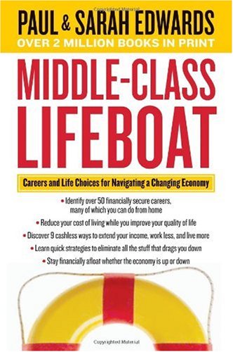 Middle-Class Lifeboat: Careers and Life Choices for Navigating a ...