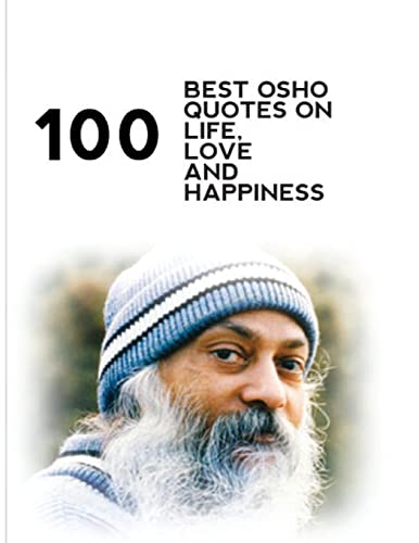100 Best Osho Quotes on Life, Love, and Happiness by AGARTHA | Goodreads