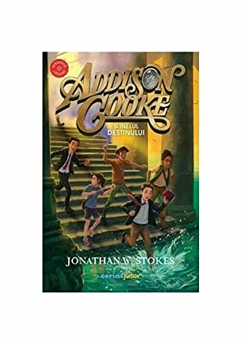 Addison Cooke Si Inelul Destinului, Vol. 3 by Jonathan W. Stokes ...