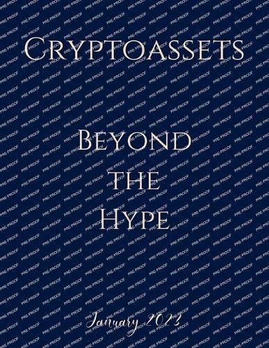 Cryptoassets Beyond the Hype (2023): An Investment Management ...