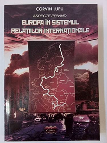 Europa In Sistemul Relatiilor Internationale by Corvin Lupu | Goodreads