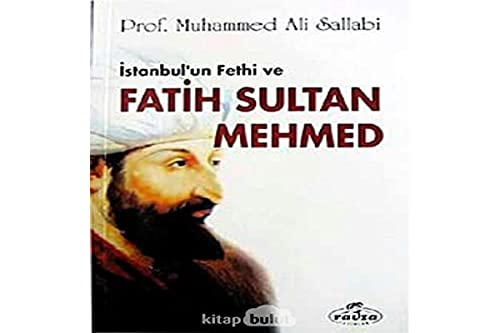 istanbul'un Fethi ve Fatih Sultan Mehmed by Ali Muhammad As-Sallabi ...