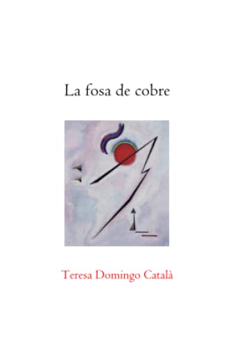 La fosa de cobre (Spanish Edition) by Teresa Domingo Català | Goodreads