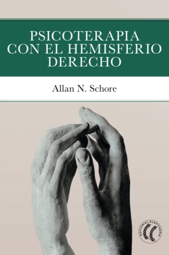 Psicoterapia con el hemisferio derecho by Allan N. Schore | Goodreads