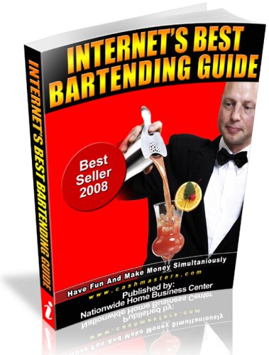 Internets Best Bartending Guide by Nationwide Home Business Center | Goodreads