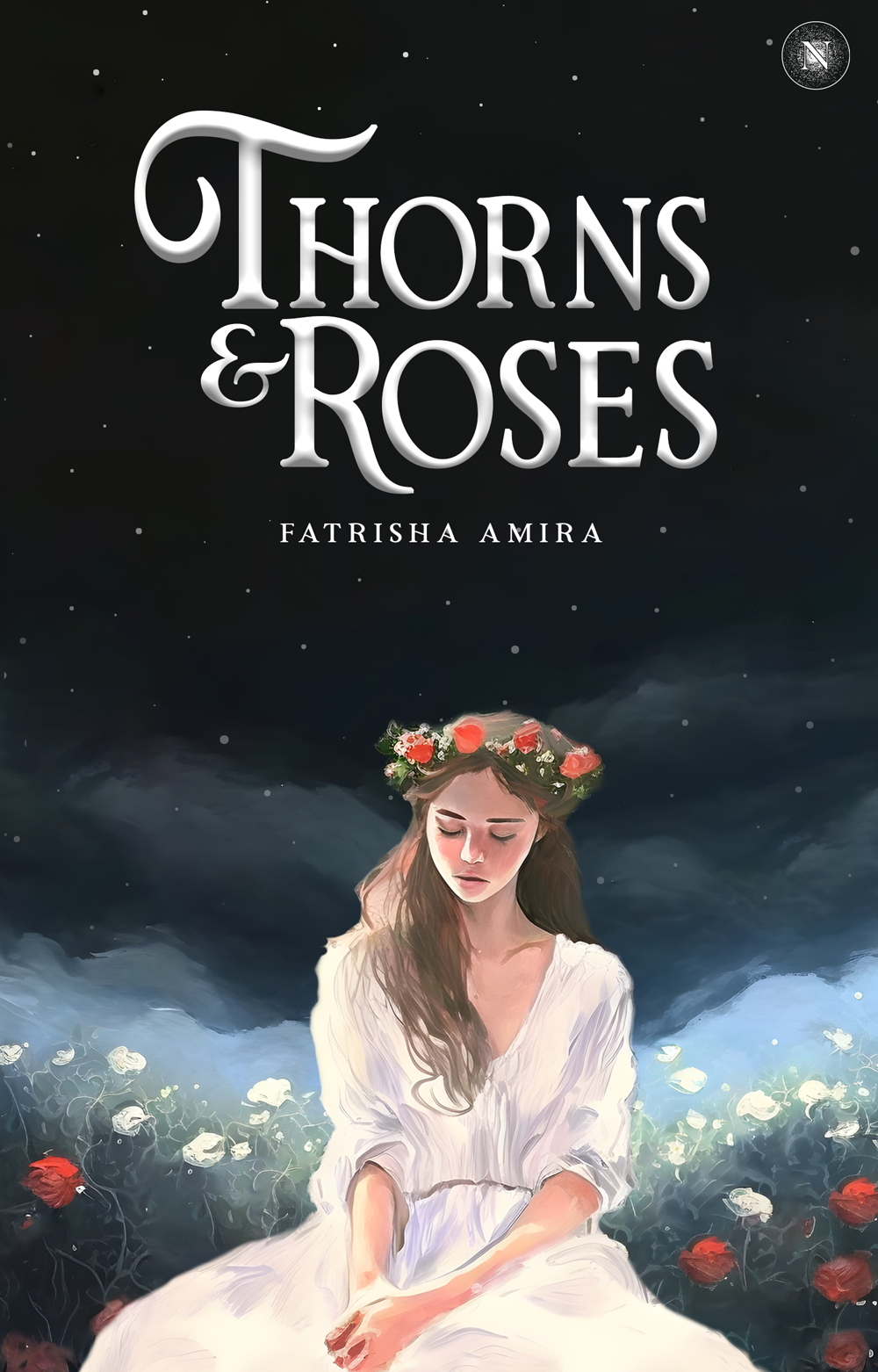 Thorns & Roses by Fatrisha Amira | Goodreads