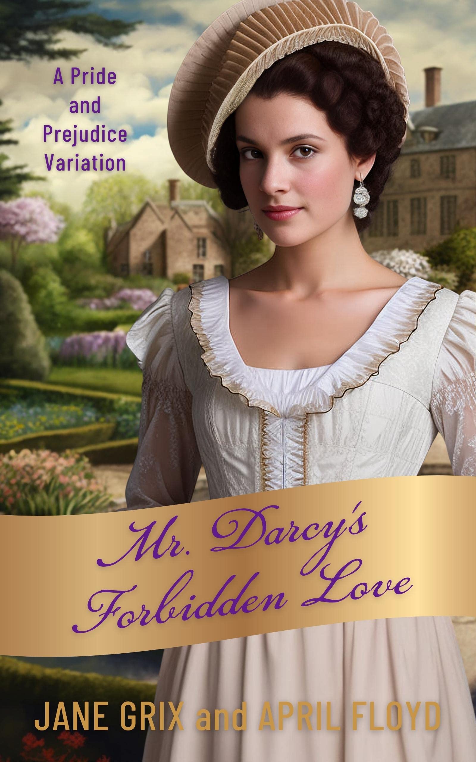 Mr. Darcy's Forbidden Love: A Pride and Prejudice Variation by Jane Grix | Goodreads