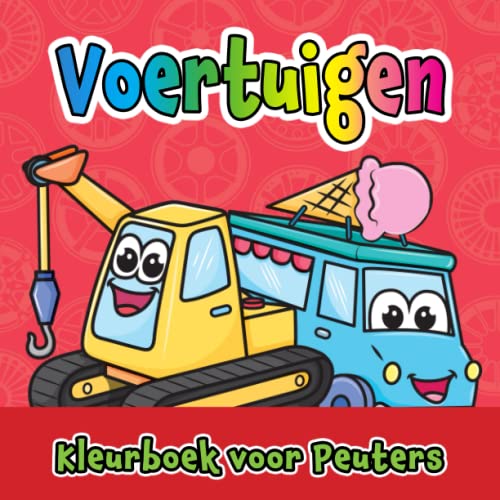 Voertuigen Kleurboek voor Peuters: Voor kinderen van 1-4 jaar, grote en ...