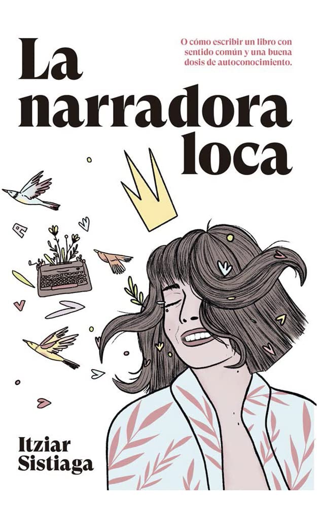 La Narradora Loca: O cómo escribir un libro con sentido común y una ...