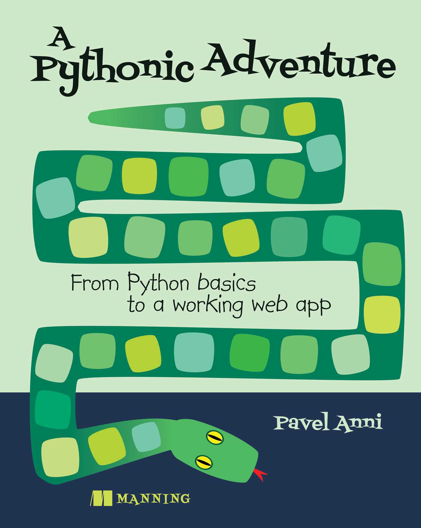 A Pythonic Adventure From Python Basics To A Working Web App By Pavel 6233