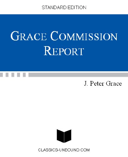 GRACE COMMISSION REPORT (UPDATED) by J. Peter Grace | Goodreads