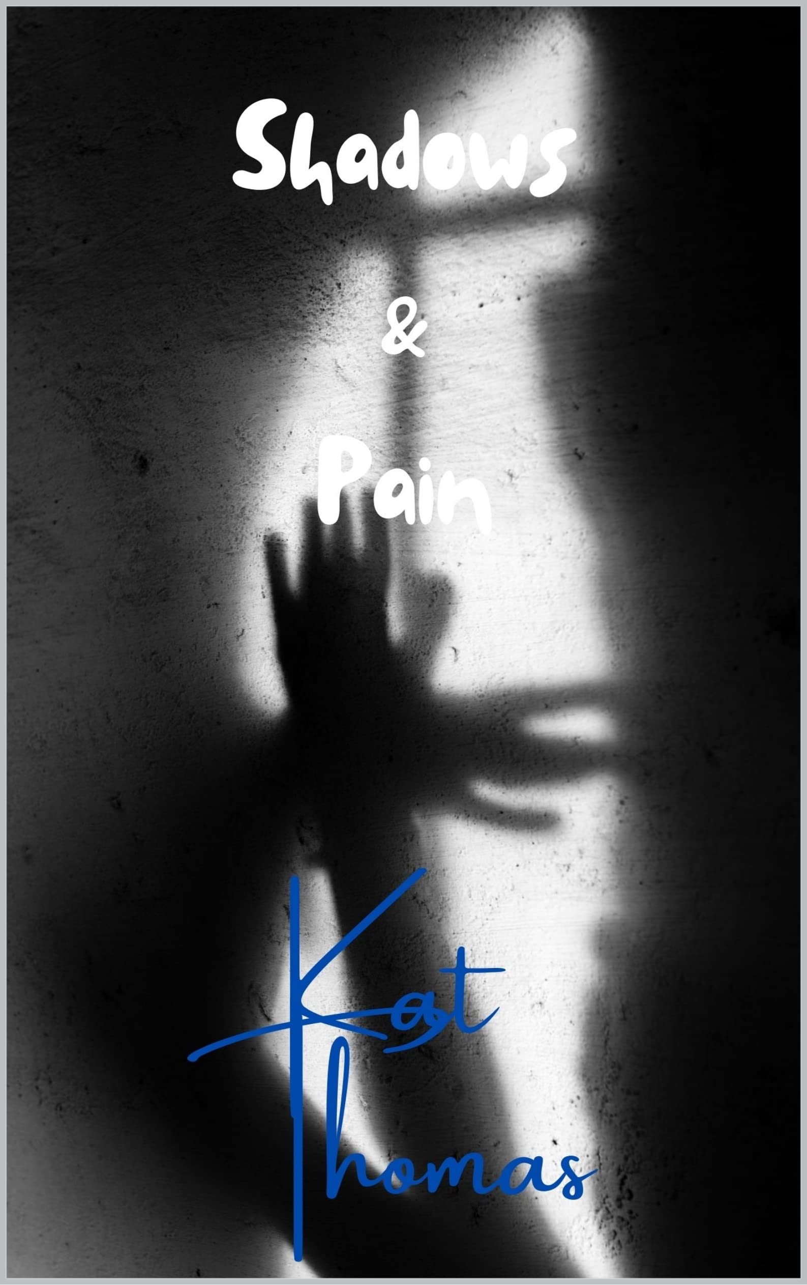 Shadows & Pain by Kat Thomas | Goodreads