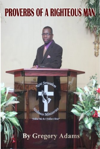 PROVERBS OF A RIGHTEOUS MAN by Gregory Adams | Goodreads