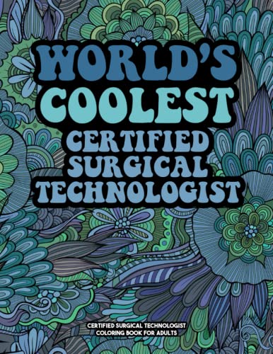 Funny Certified Surgical Technologist Coloring Book: A Snarky & Sweary ...