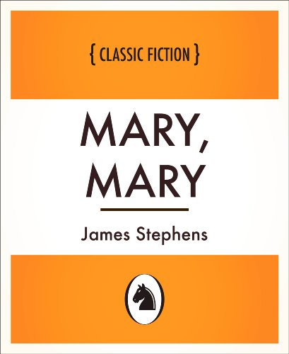 Mary, Mary by James Stephens | Goodreads