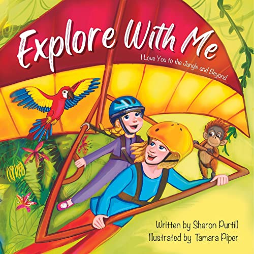 Explore With Me : I Love You to the Jungle and Beyond (Mother and ...