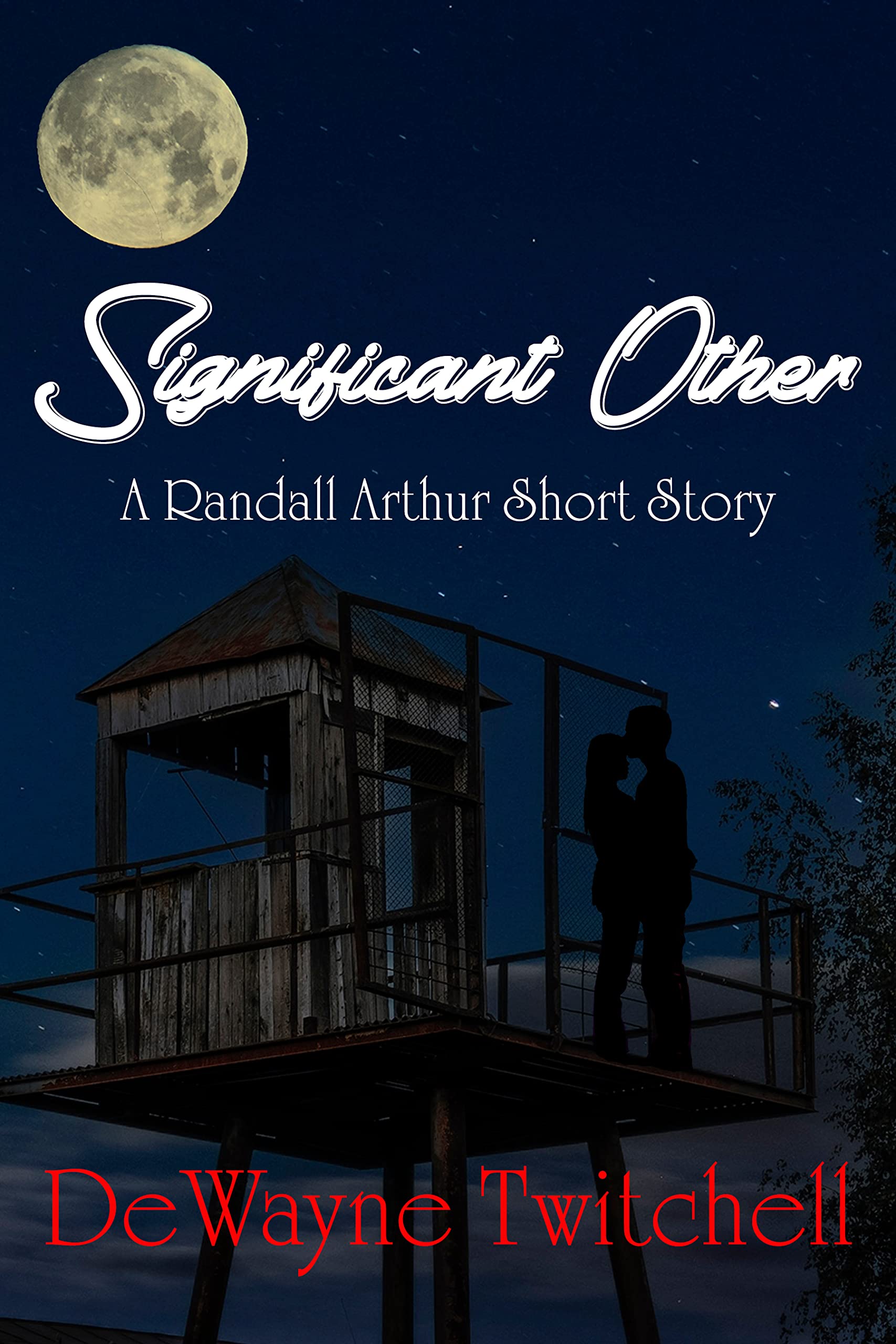 Significant Other: A Randall Arthur Short Story by DeWayne Twitchell ...