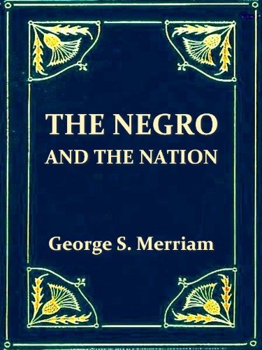 The Negro and the Nation: A History of American Slavery and ...
