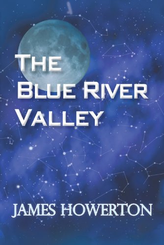 THE BLUE RIVER VALLEY by James Howerton | Goodreads