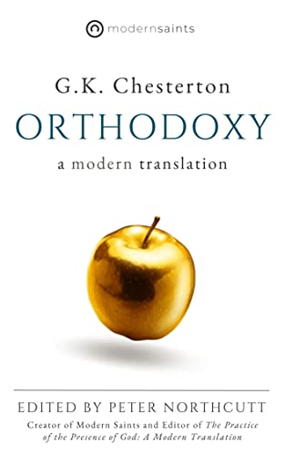 Orthodoxy: A Modern Translation by G.K. Chesterton | Goodreads