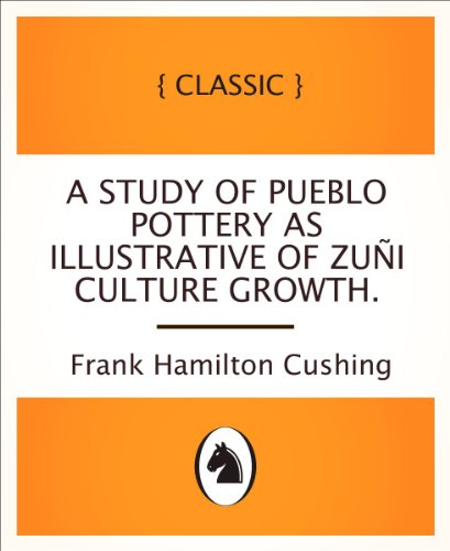 A Study of Pueblo Pottery as Illustrative of Zuñi Culture Growth. by ...