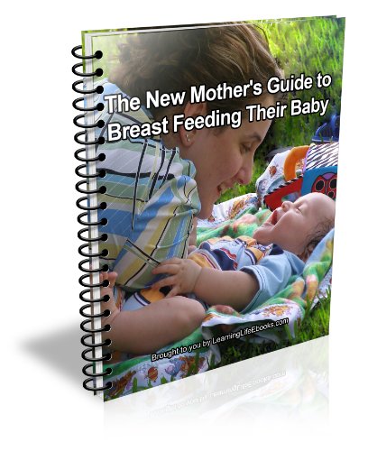 The New Mother's Guide to Breast Feeding Their Baby by J.C. Brown ...