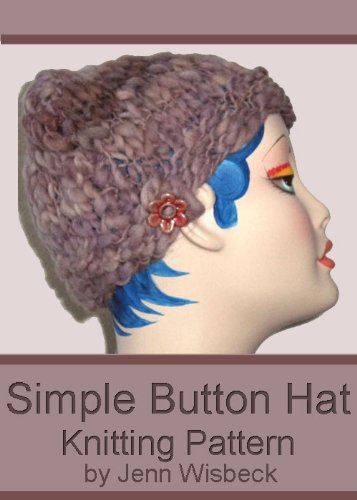 Simple Button Hat Pattern by Jenn Wisbeck | Goodreads