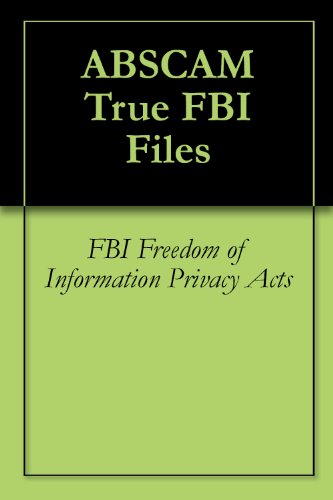 ABSCAM True FBI Files by Federal Bureau of Investigation (freedom of ...