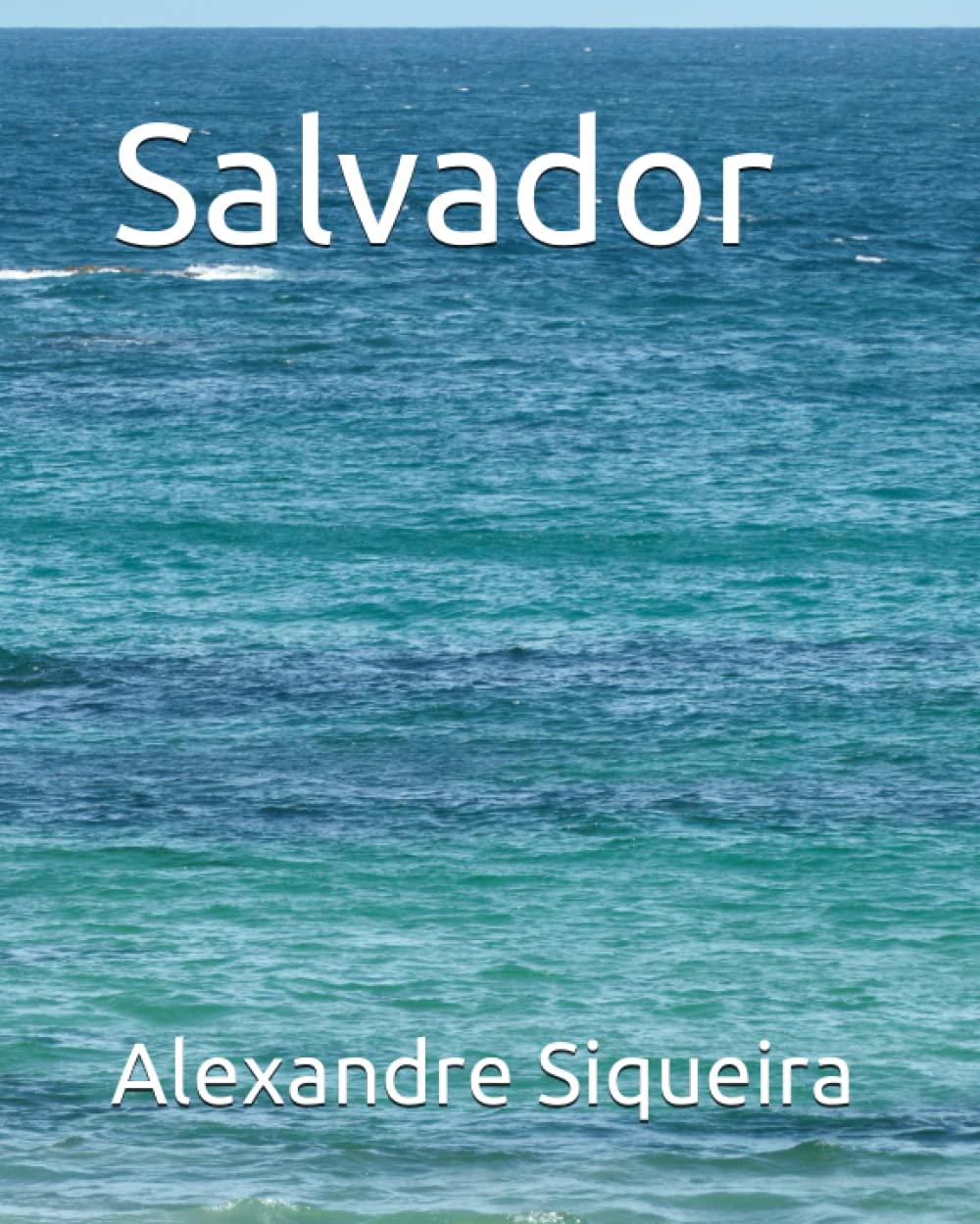 Salvador by Alexandre Siqueira | Goodreads