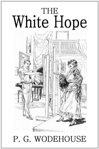 The White Hope by P.G. Wodehouse | Goodreads