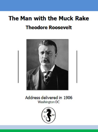 The Man with the Muckrake by Theodore Roosevelt | Goodreads