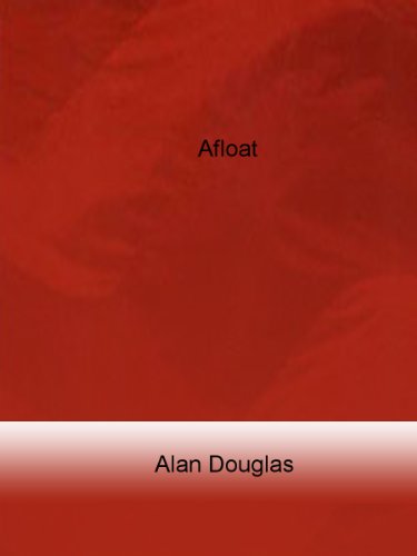 Afloat by Alan Douglas | Goodreads