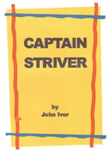 Captain Striver by John Ivor | Goodreads
