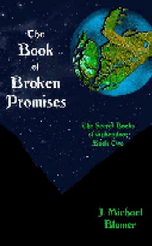 The Book of Broken Promises by J. Michael Blumer | Goodreads