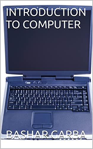 INTRODUCTION TO COMPUTER by Bashar Garba | Goodreads