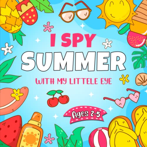 I Spy Summer With My Little Eye Ages 2-5: A Fun Beach ABC Alphabet ...