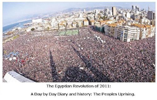 The Egyptian Revolution of 2011: A Day by Day Diary and history: The ...
